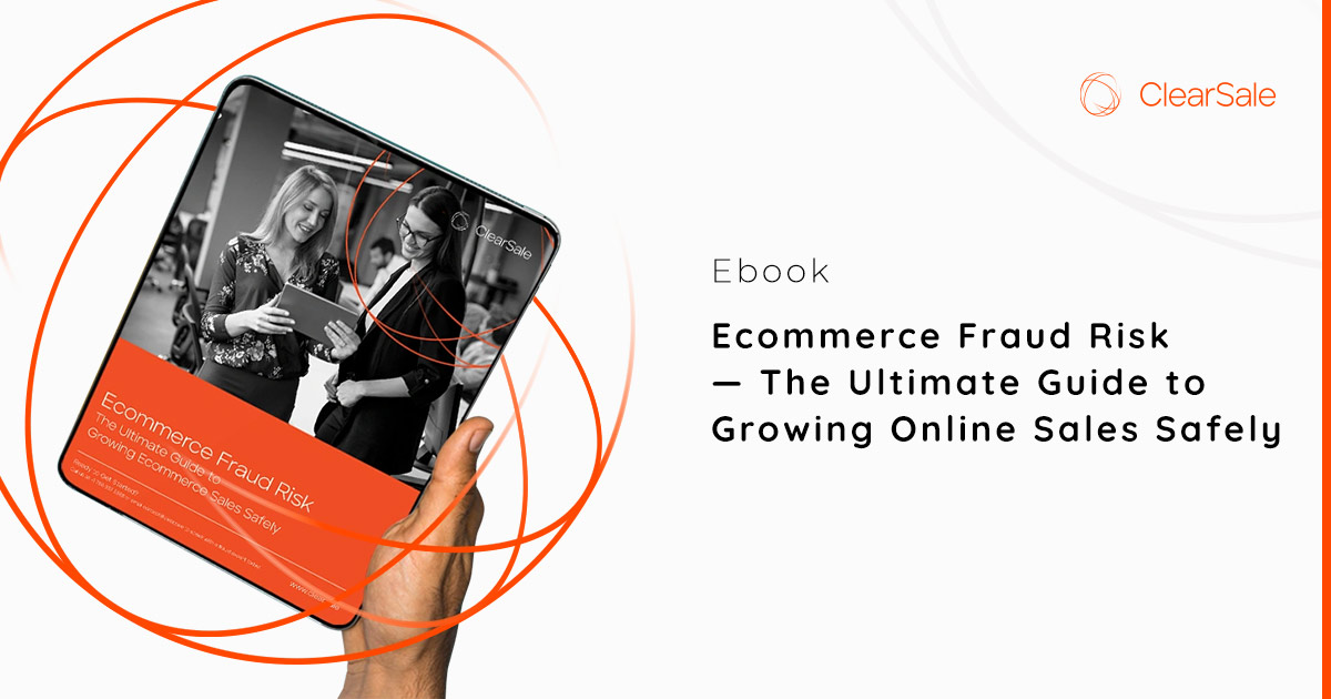 Ecommerce Fraud Risk — The Ultimate Guide to Growing Online Sales Safely